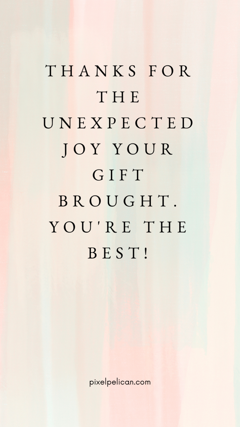Thank You Messages For Surprise Gifts + Quotes - Pixel Pelican